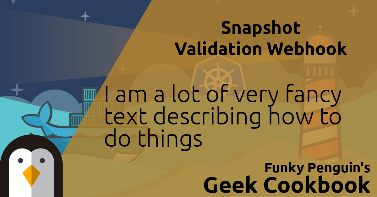 Prepare For Snapshot Controller With Snapshot Validation Webhook ・∀・